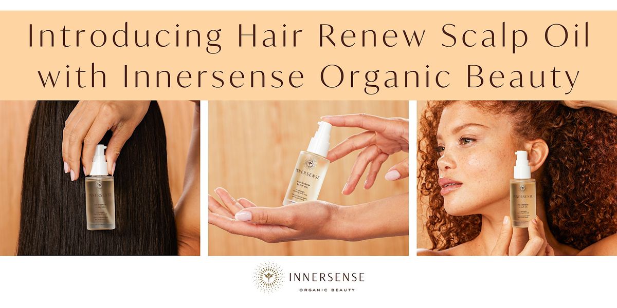 Introducing Hair Renew Scalp Oil with Innersense Organic Beauty ...