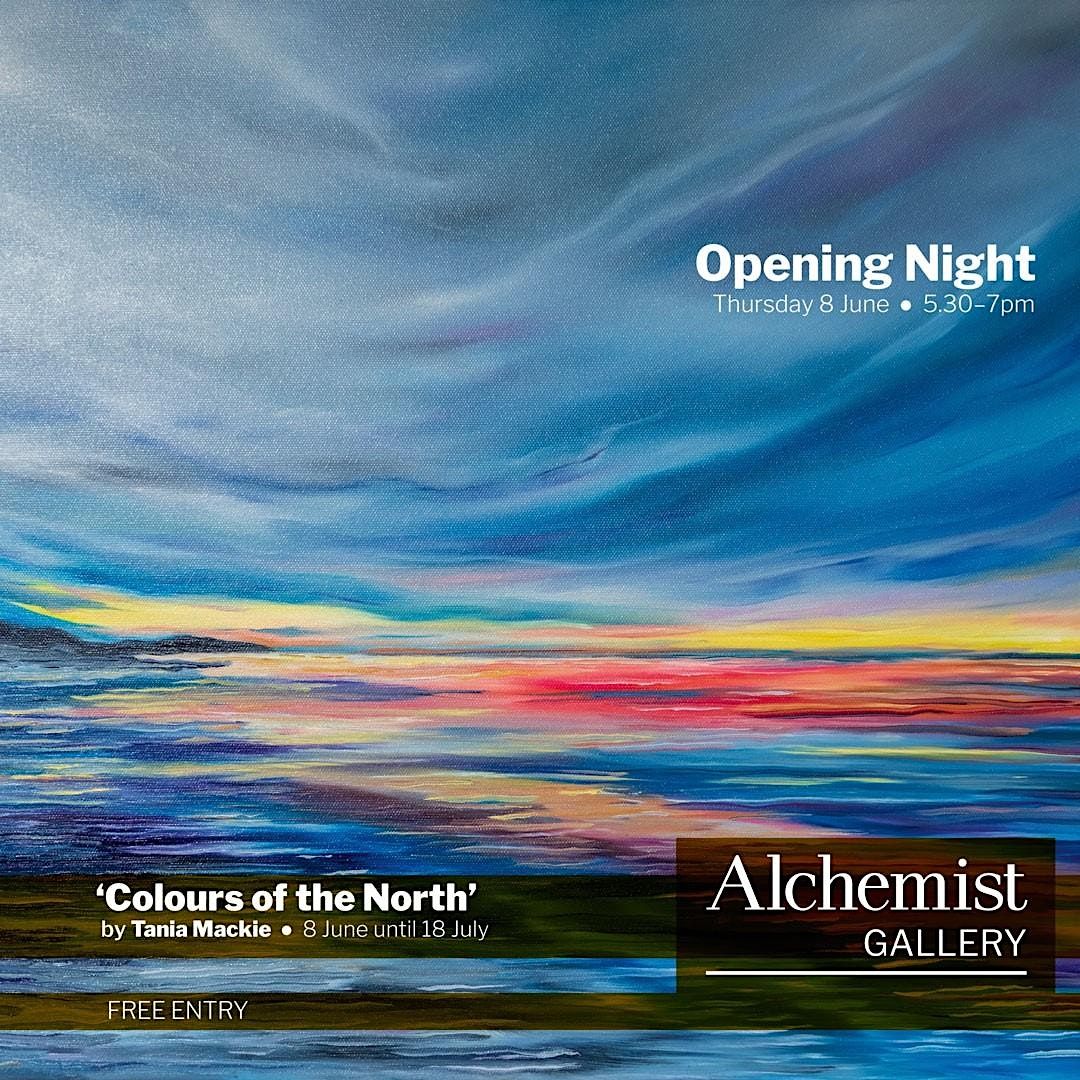 Opening Night : Art Exhibition Colours of the North by Tania Mackie ...