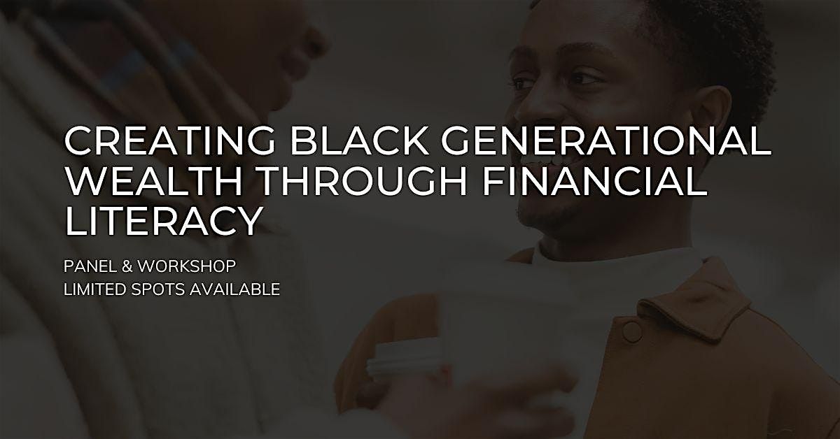 Generational Wealth through financial literacy for Black communities ...