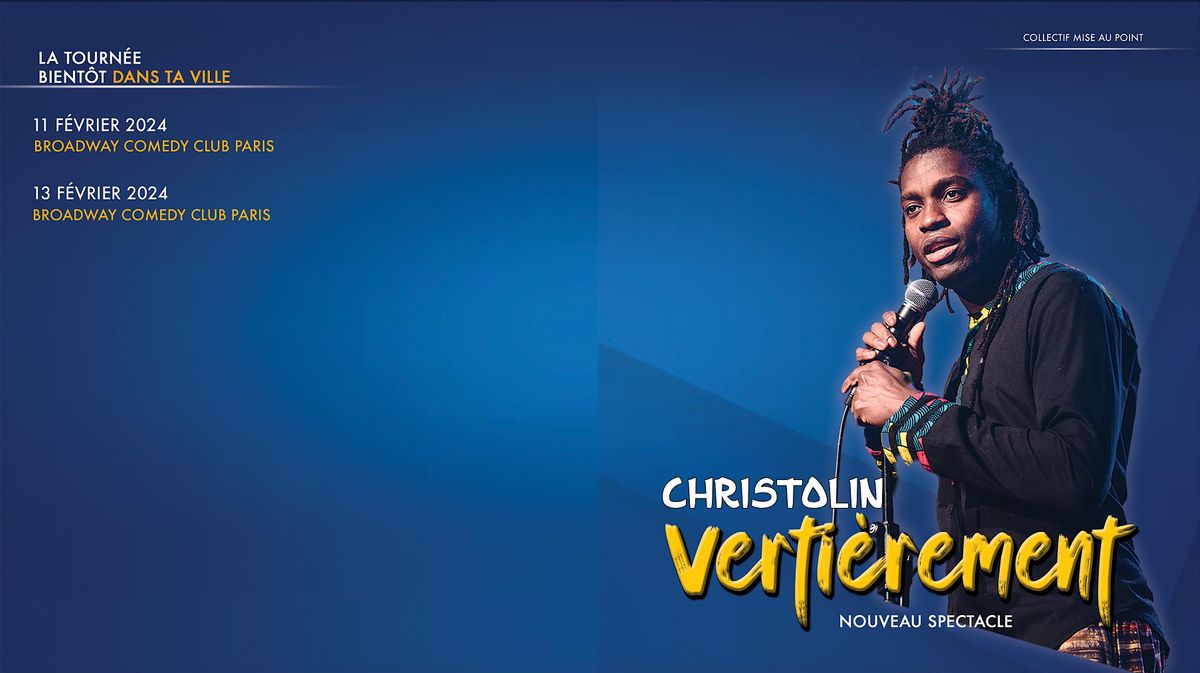 Christolin dans Vertièrement, Broadway Comedy Club Paris, Boulevard de ...