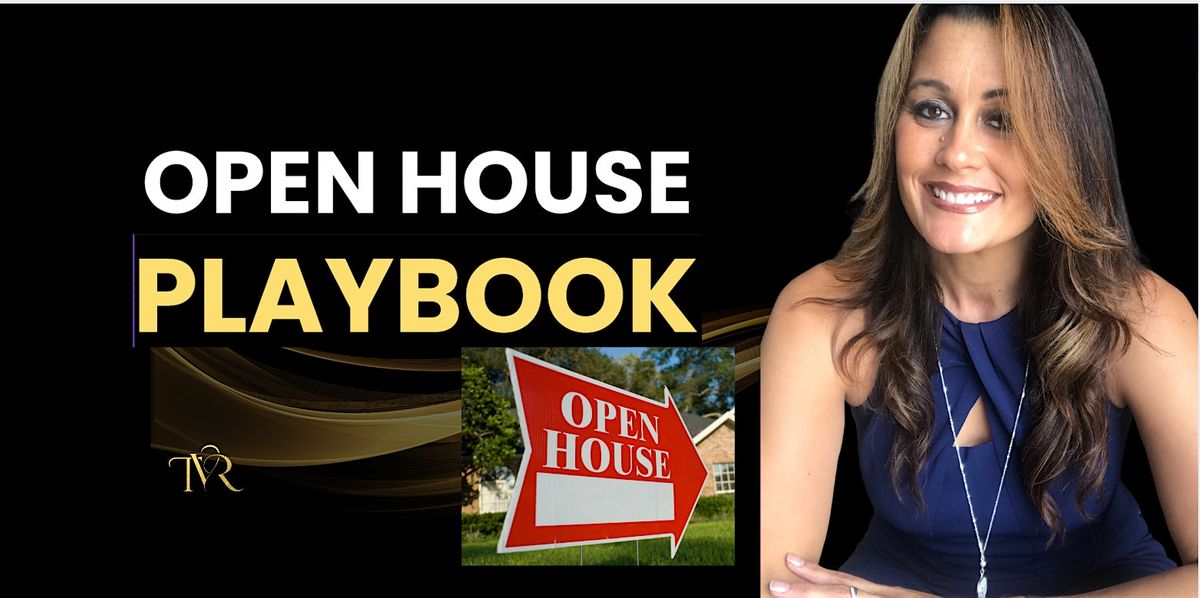 Make 6-Figures with Open Houses: Open House Playbook, March 5 2024 ...