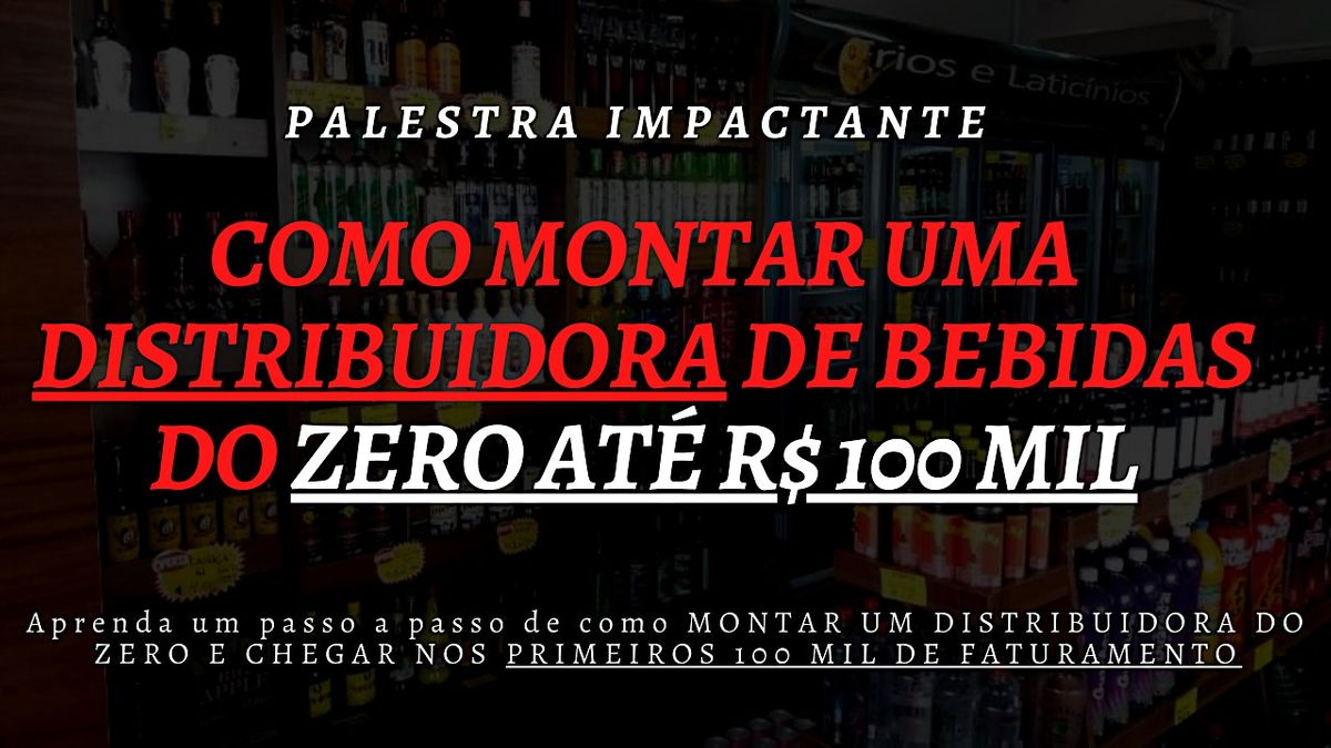 COMO MONTAR UMA DISTRIBUIDORA DO ZERO - 100% ONLINE E AO VIVO, Balneário Camboriú, October 10 ...