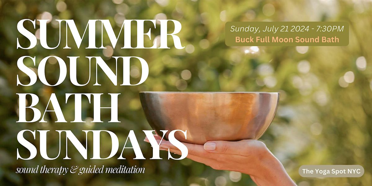 Buck Full Moon Sound Bath The Yoga Spot NYC, 166 E 28th St 3rd floor ...