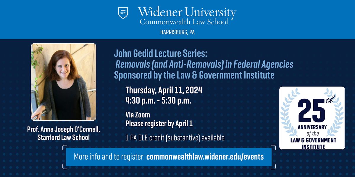 John Gedid Lecture: Removals (and Anti-Removals) in Federal Agencies ...
