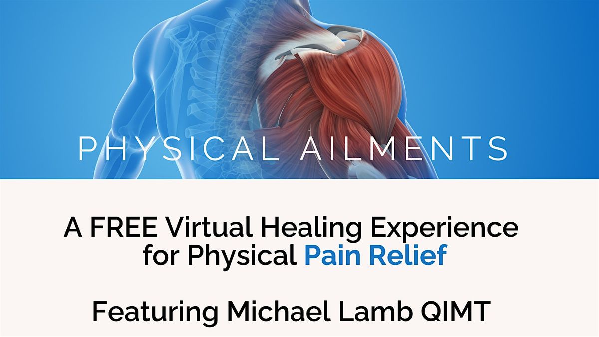 Virtual Healing Event for Physical Pain and Spinal Alignemnt, March 9 ...