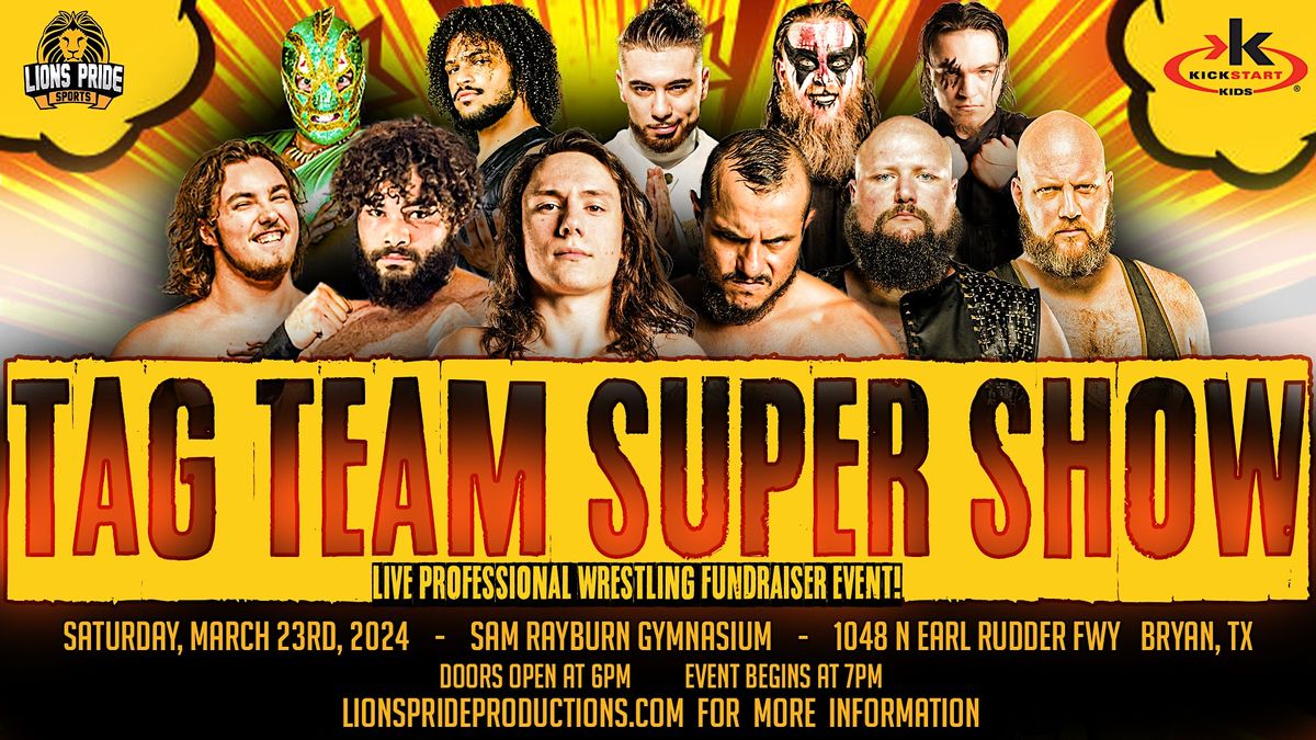 TAG TEAM SUPER SHOW presented by Lions Pride Sports Professional ...