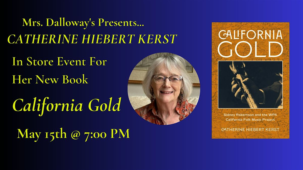 Catherine Hiebert Kersts CALIFORNIA GOLD In-Store Appearance, Mrs ...