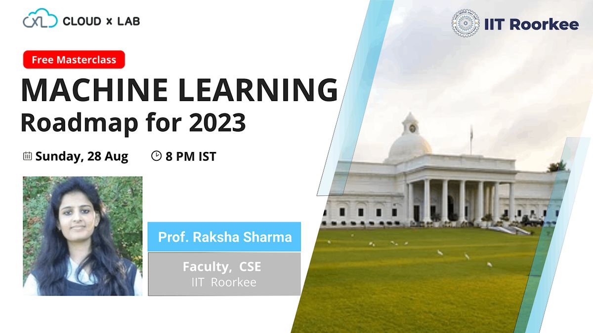 Machine Learning Roadmap for 2023 by IIT Roorkee Professor, August 28 ...