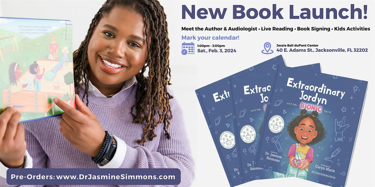 New Book Release & Launch Party "Extraordinary Jordyn and her Bionic ...