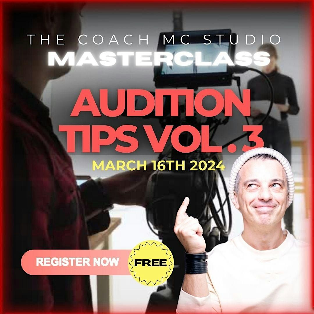 FREE ACTING MASTERCLASS - AUDITION TIPS VOL.3, March 16 2024 | Online ...