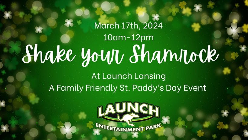 Shake Your Shamrock Event, Launch Lansing, MI, Okemos, March 17 2024 ...