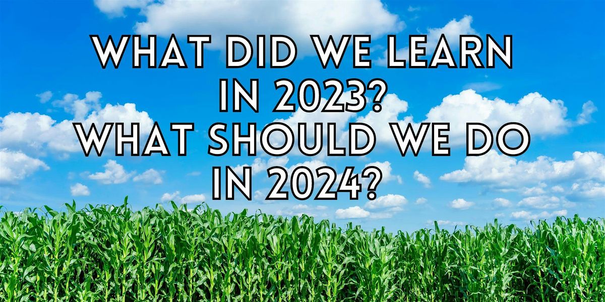 What Did We Learn in 2023? What Should We do in 2024?, Agricultural ...