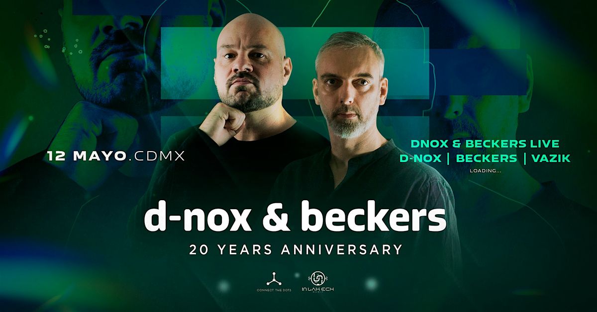 D-nox & Beckers 20 Years Aniversary after party, Ciudad de México, 12 ...