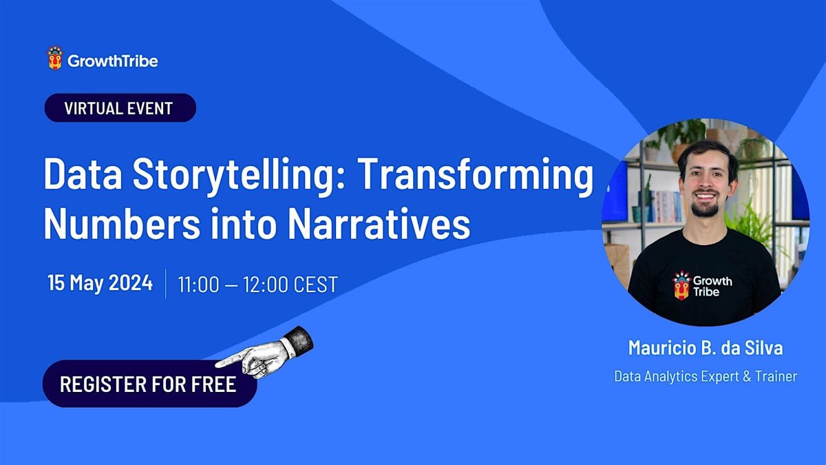 Data Storytelling: Transforming Numbers into Narratives, May 15 2024 ... Data Storytelling: Transforming Numbers into Narratives, May 15 2024 ...