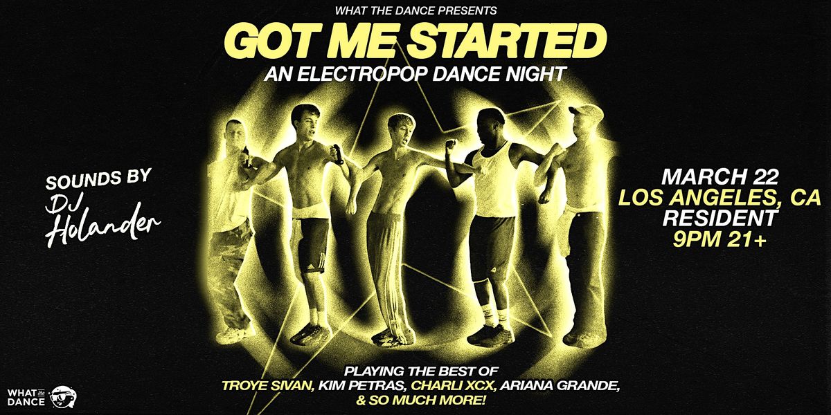 Got Me Started - An Electropop Dance Night, Resident DTLA, Los Angeles ...
