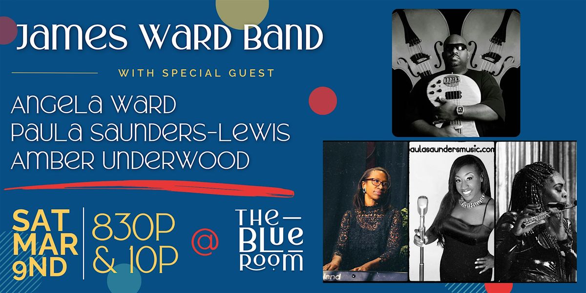 James Ward Band Ft: Angela Ward, Paula Saunders-Lewis & Amber Underwood ...