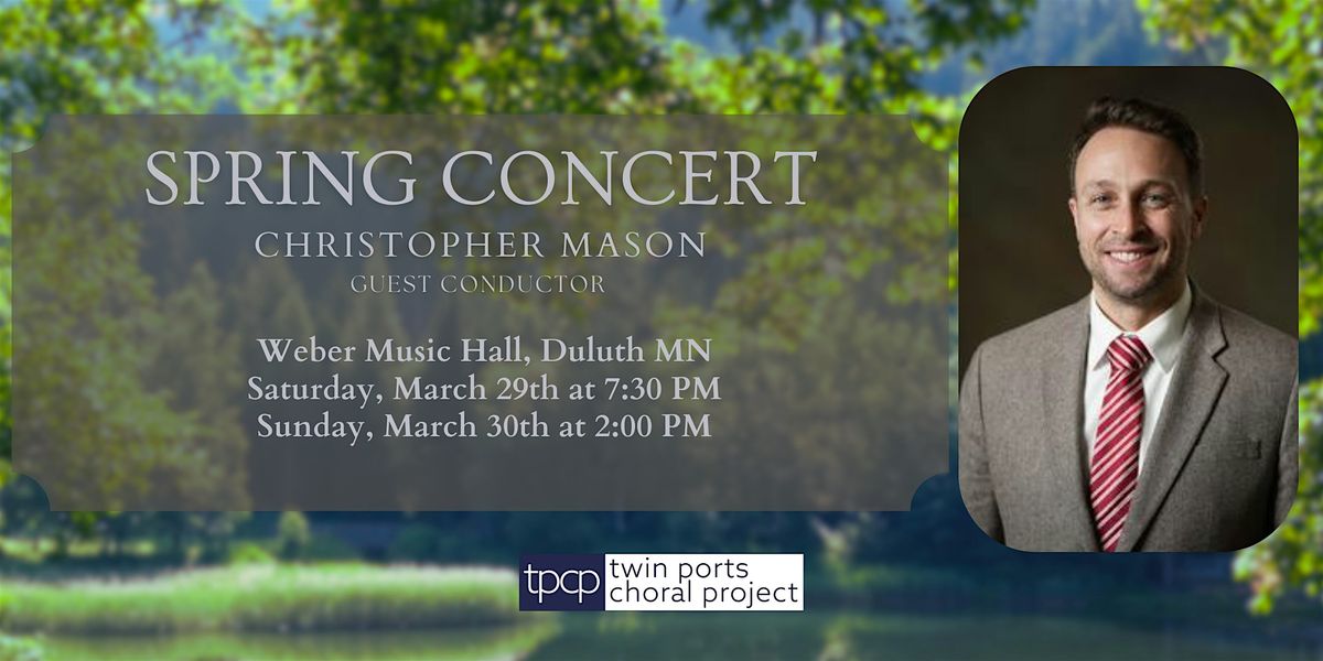 Spring Concert | Guest Conductor, Christopher Mason, Weber Music Hall ...
