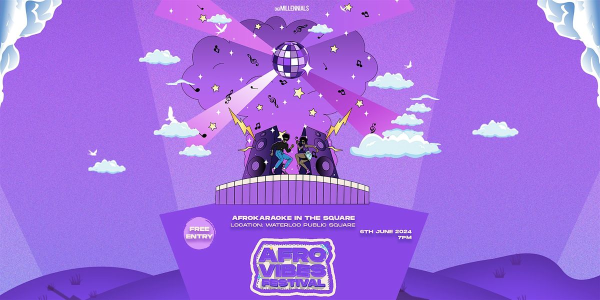 AfroVibes Festival | AfroKaraoke in the Square (A Karaoke Experience ...