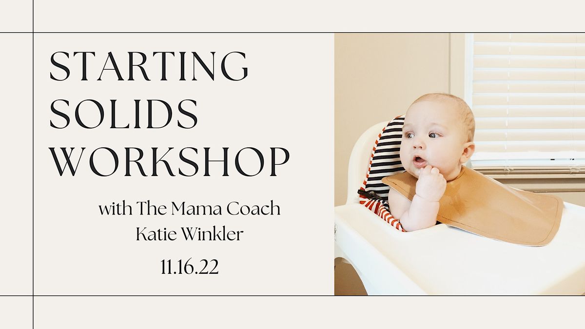 Starting Solids Workshop with The Mama Coach- Katie Winkler, St Pius X High School, Kansas City ...