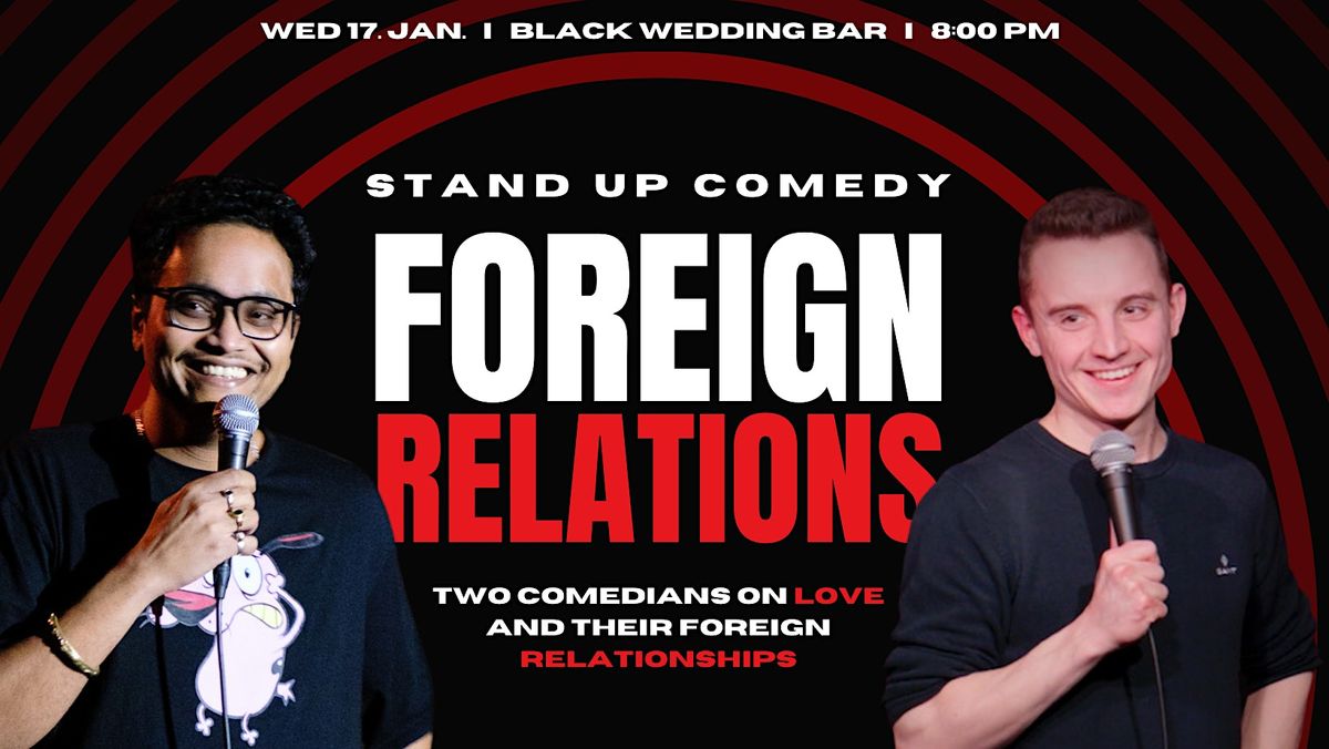 Foreign Relations - Stand Up Comedy Show in English - WED 17th of ...