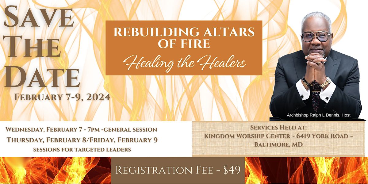 Rebuilding Altars of Fire, Kingdom Worship Center, Baltimore, 7 ...