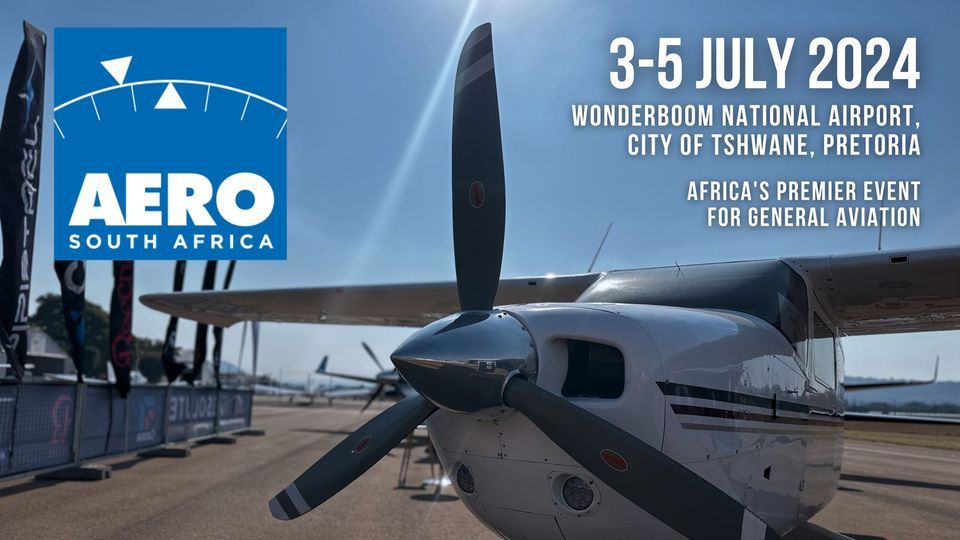 AERO Expo SA 2024, Wonderboom National Airport, Pretoria, July 3 to July 5 | AllEvents.in