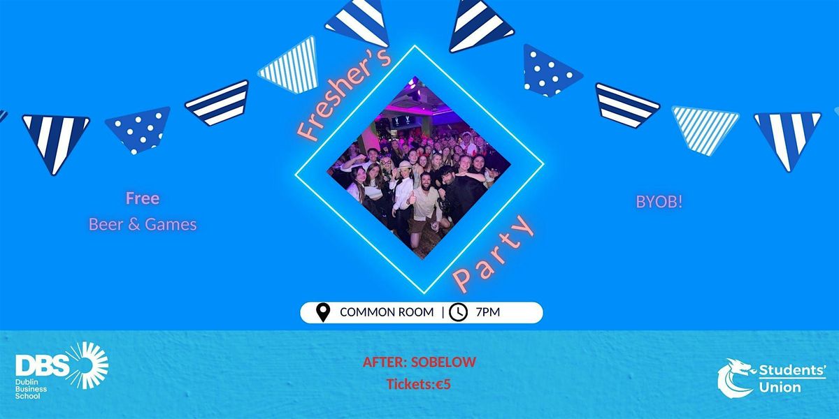 DBS Freshers Party!, Common Room, Dublin Business School, 26 September ...