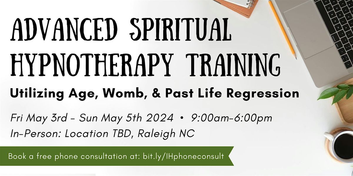Advanced Spiritual Hypnotherapy Training: Age, Womb, & Past Life ...