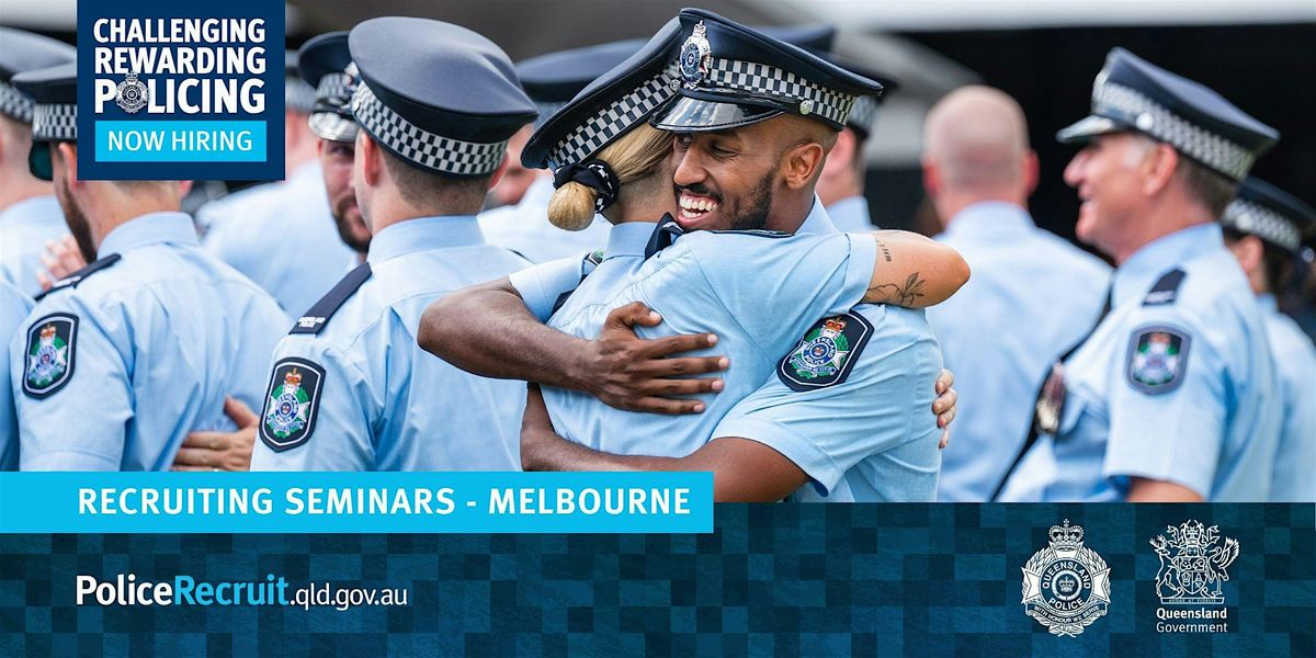 Queensland Police Recruiting Seminar - MELBOURNE, Holiday Inn Express ...