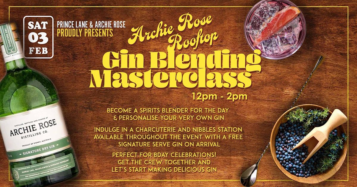 ARCHIE ROSE GIN BLENDING MASTERCLASS, Prince Lane Bar, Perth, 3 ...