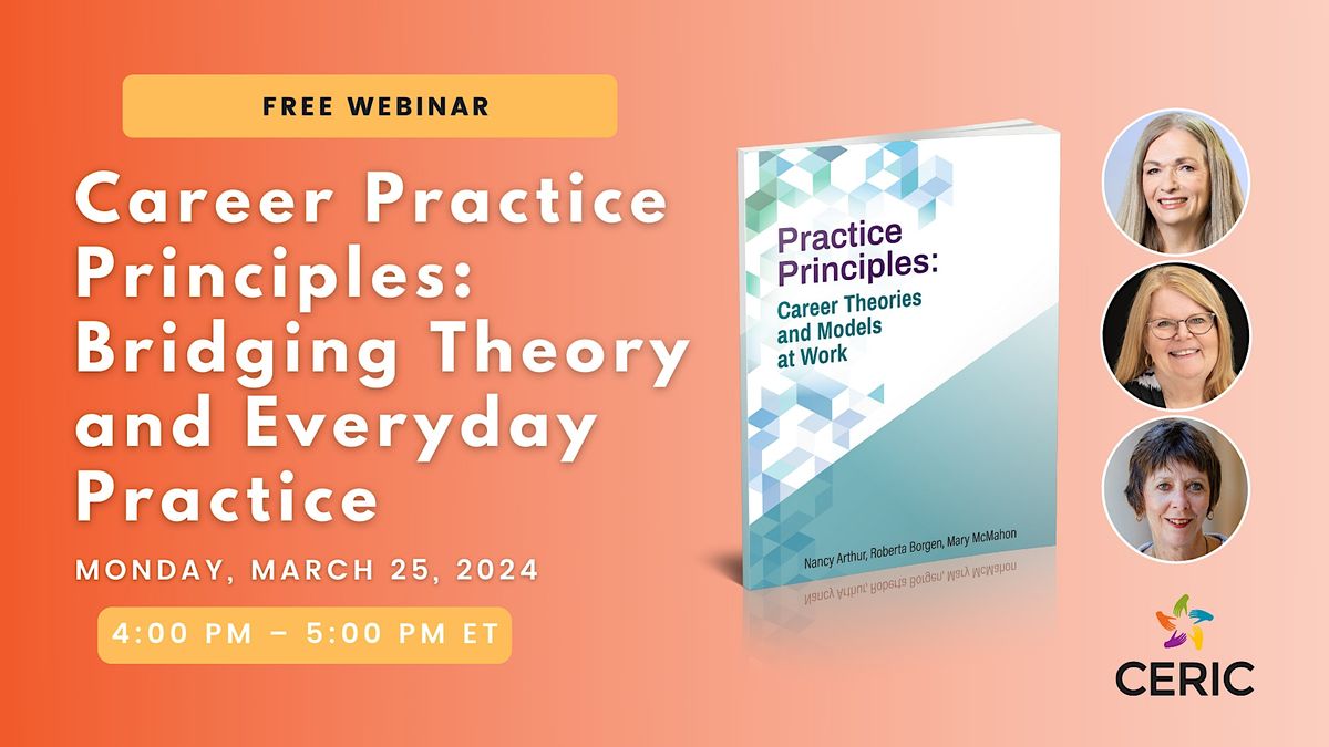 Career Practice Principles: Bridging Theory and Everyday Practice, March 25 2024 | Online Event ...