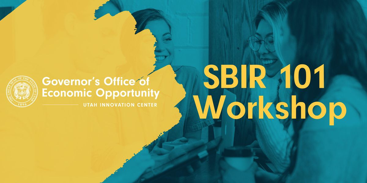 Utah SBIR 101 Virtual Workshop - 2023, October 11 2023 | Online Event | AllEvents.in