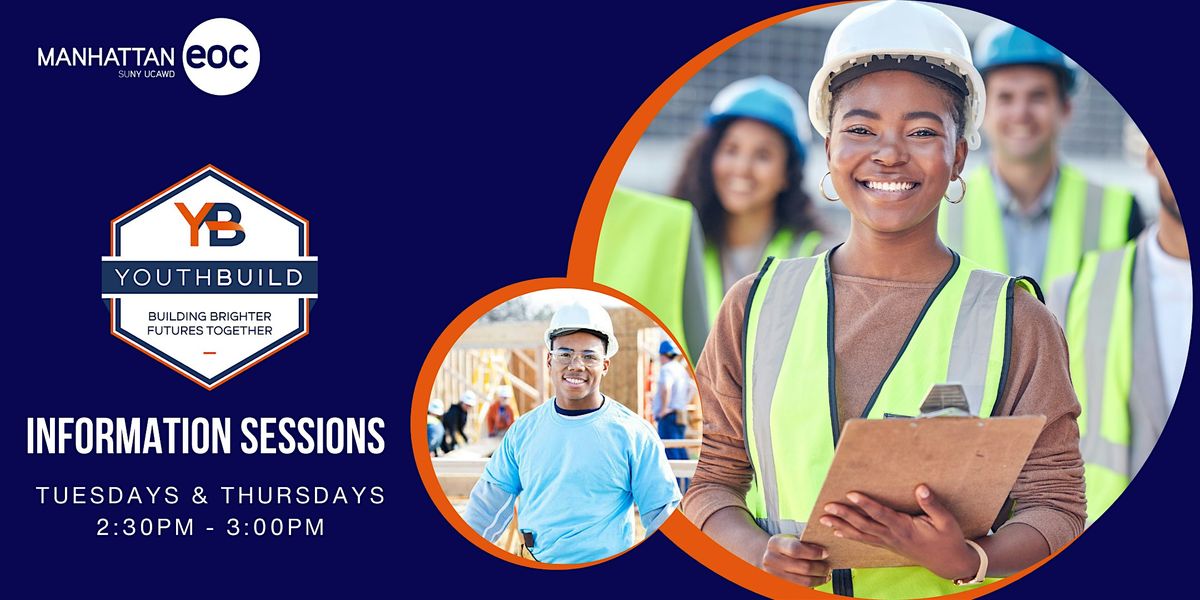 Manhattan EOC YouthBuild Information Sessions 2024, Manhattan EOC, New ...