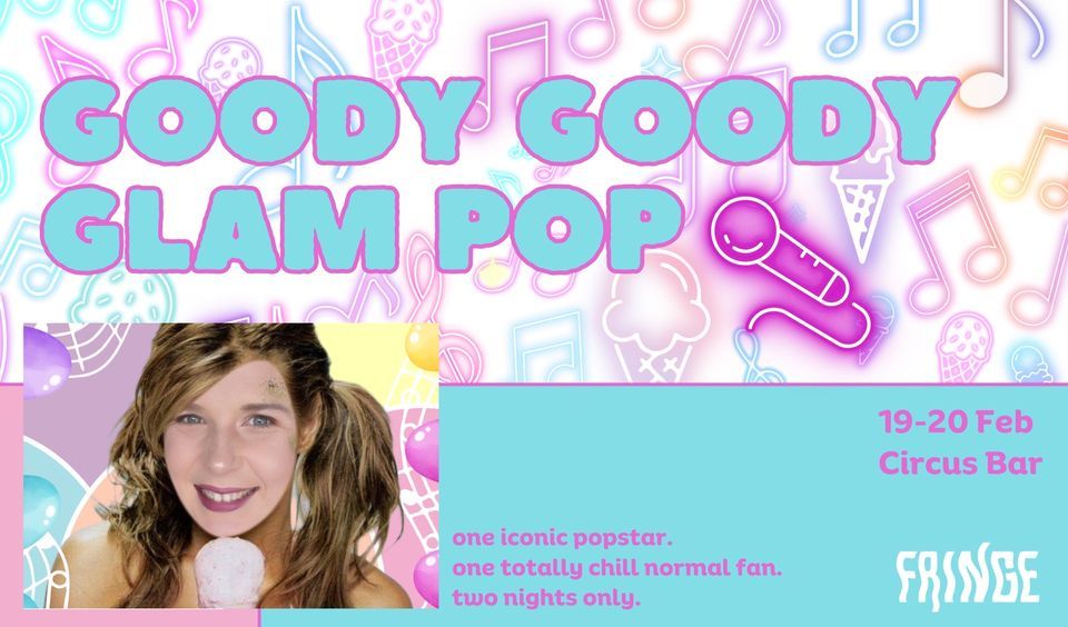 Goody Goody Glam Pop (NZ Fringe 2024), Circus Bar, Wellington, 19 ...