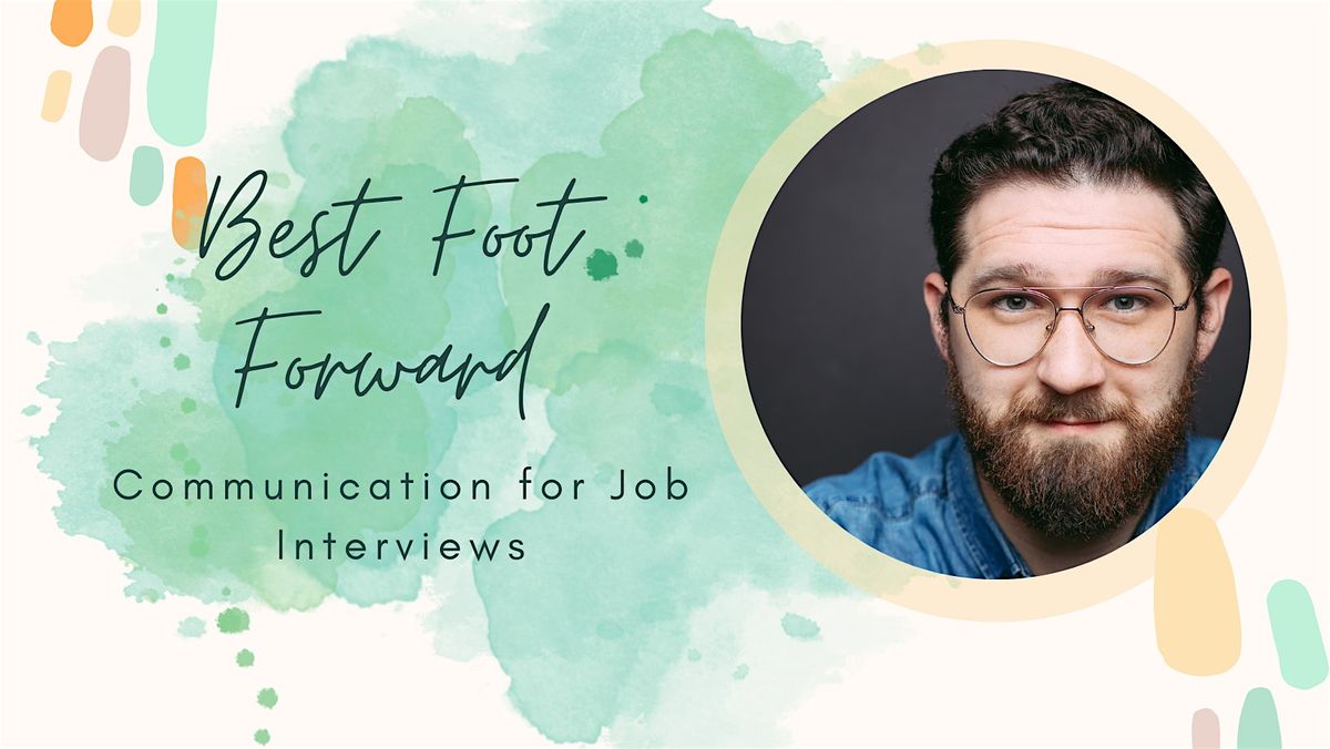 Best Foot Forward: Communication for Job Interviews, 1280 Haro St ...