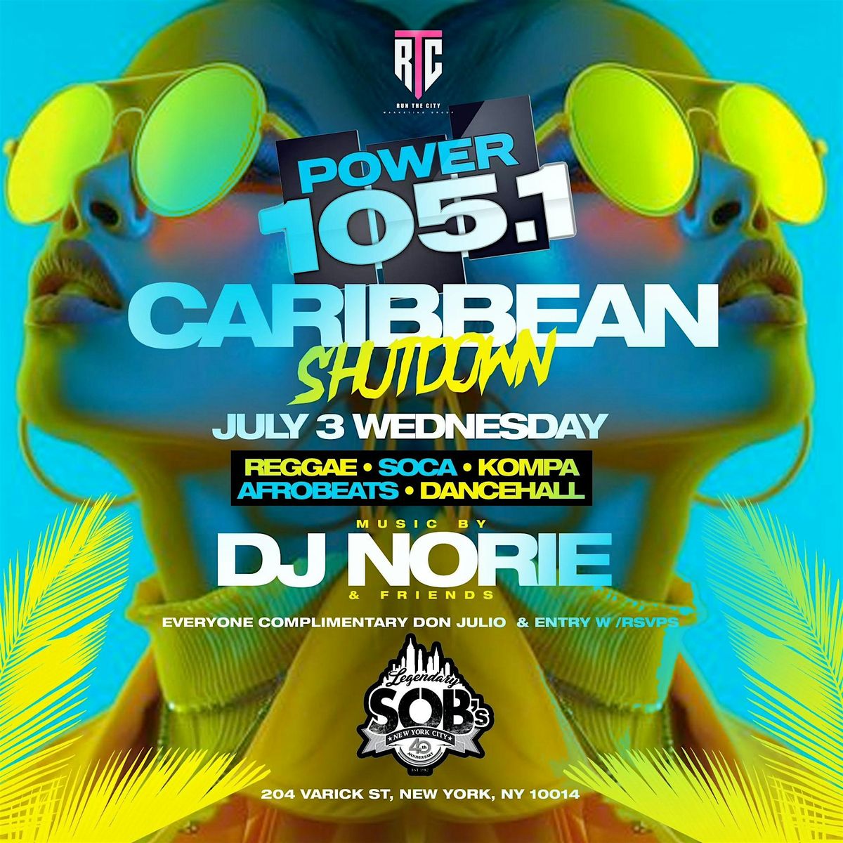 Caribbean Shutdown @ SOBs July 3rd with Power 105 DJ Norie, SOB’s, New ...