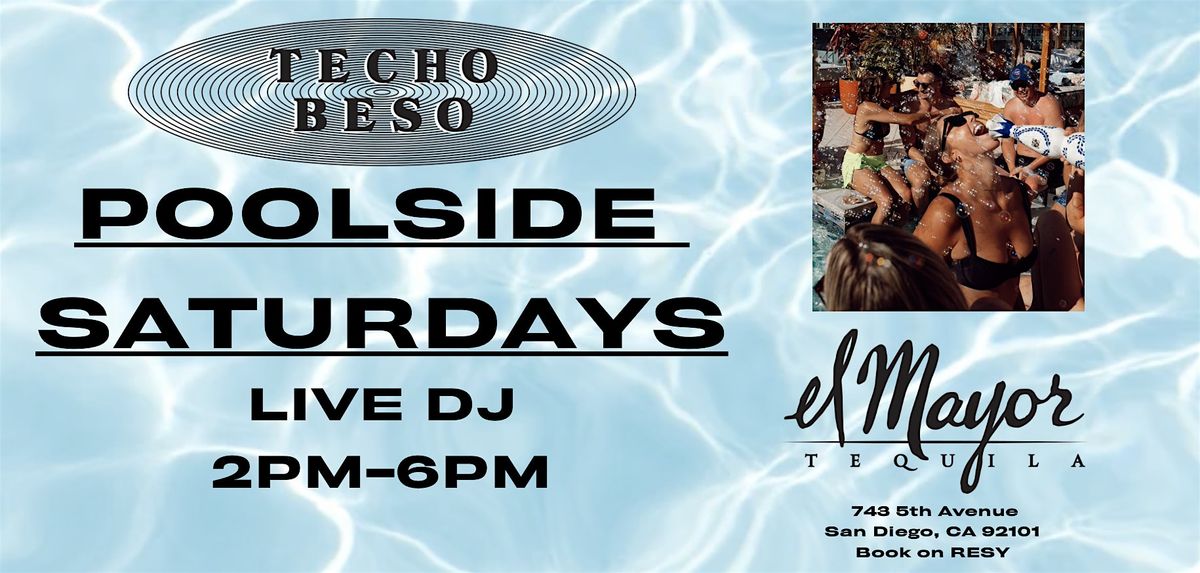 POOLSIDE SATURDAY AT TECHO BESO, HOSTED BY EL MAYOR TEQUILA, Techo Beso ...