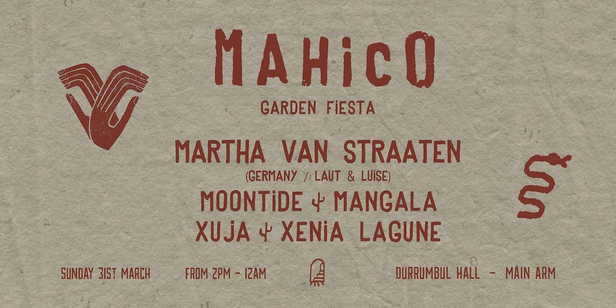 Copy of ⫷ MAHICO GARDEN FIESTA feat. MARTHA VAN STRAATEN (Germany), Durrumbul Hall, Main Arm, 31 ...