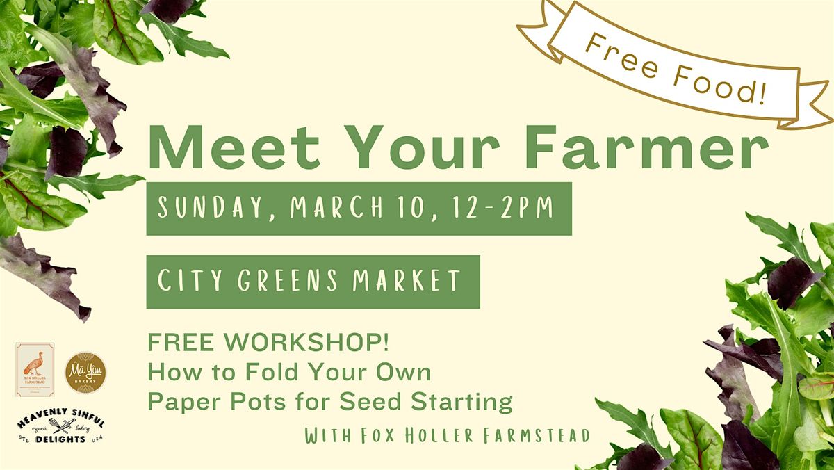 March Meet Your Farmer: Free Workshop and Free Food!, City Greens ...