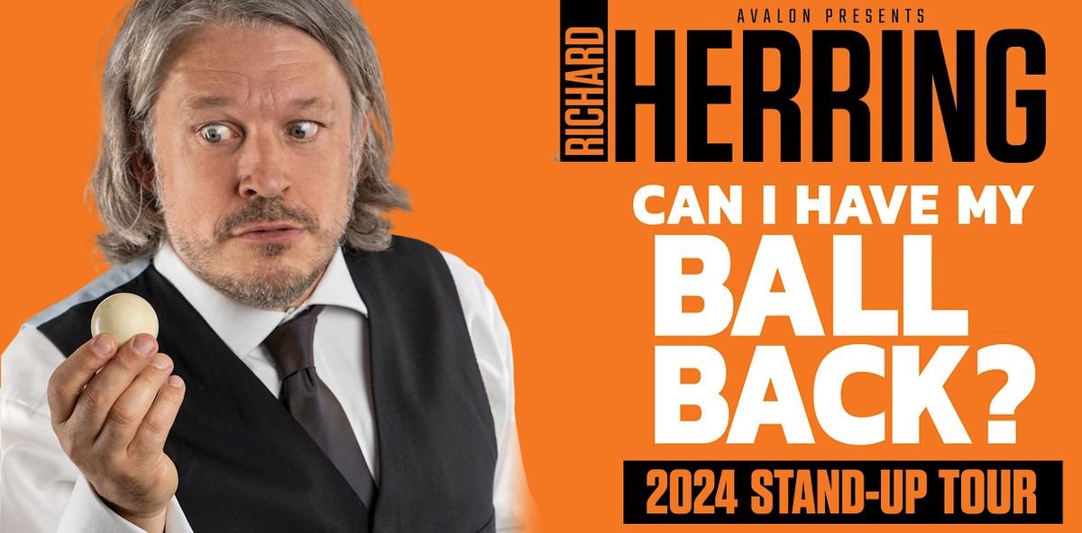 RICHARD HERRING - Can I Have My Ball Back?, Station Pub, Station Street ...