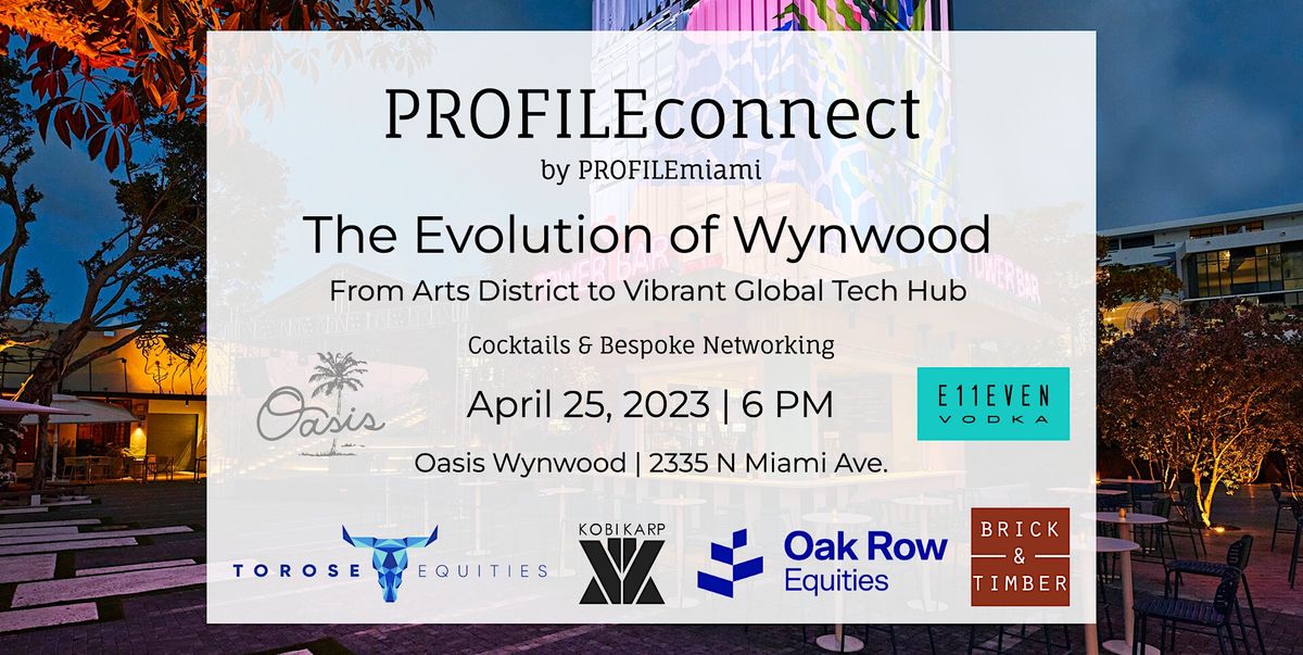 PROFILEconnect: The Evolution of Wynwood From Arts District to Tech Hub ...