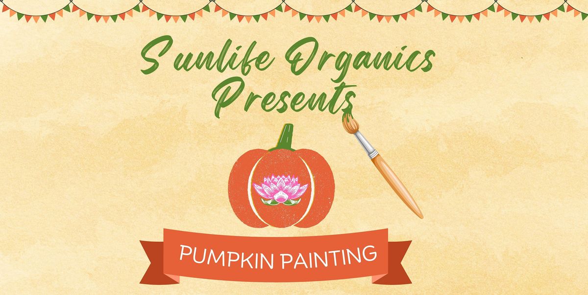 SunLife Organics Bee Cave Pumpkin Painting, SunLife Organics, Bee Cave ...