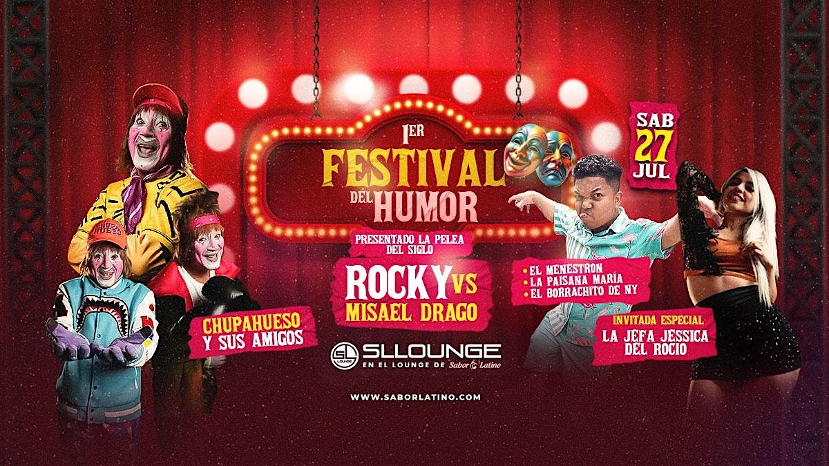 FESTIVAL DEL HUMOR CON CHUPAHUESOS Y SUS AMIGOS ! NEW YORK, SLLounge ...