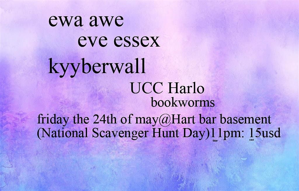 ewa awe / eve essex / kyyberwall / UCC Harlo / bookworms, Hart Bar ...