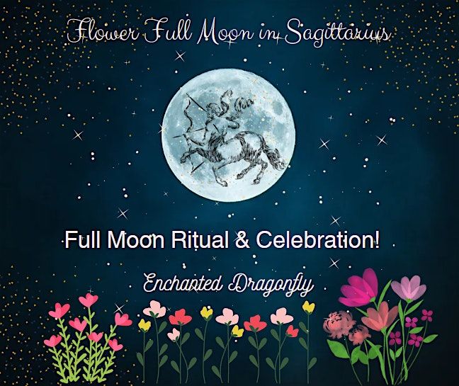 Flower Full Moon Ritual & Celebration, Enchanted DragonFly, Northbridge ...