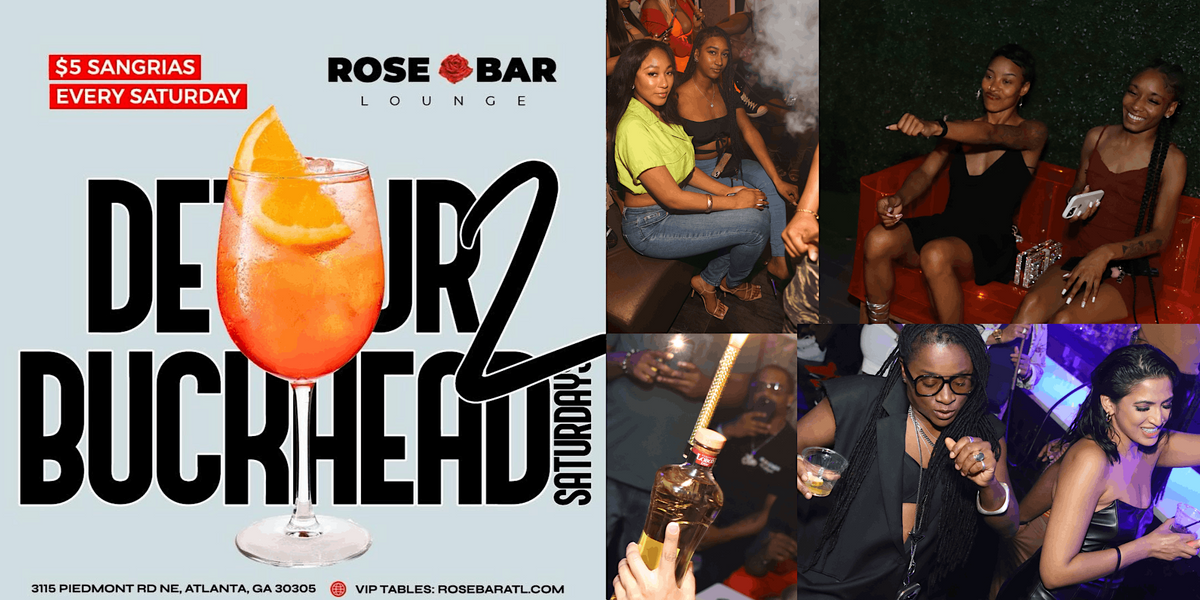 DETOUR 2 BUCKHEAD SATURDAYS @ ROSEBAR, Rose Bar, Atlanta, 3 June to 31 ...