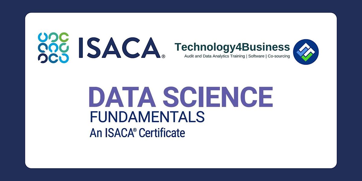 ISACA Data Science Fundamentals Training, 20 February 2023 | AllEvents