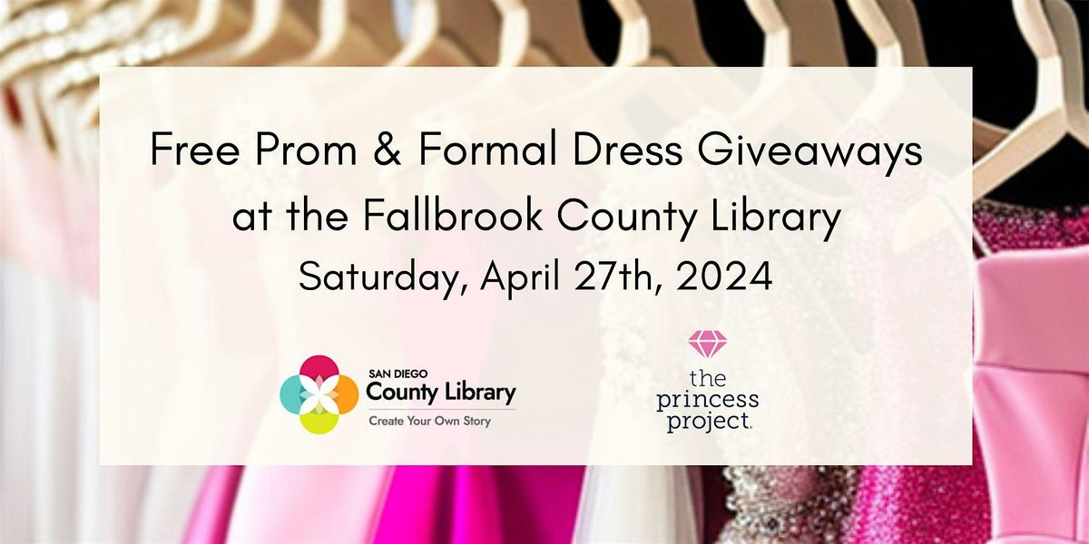 2024 Fallbrook County Library Pop-Up Prom & Formal Dress Giveaway ...