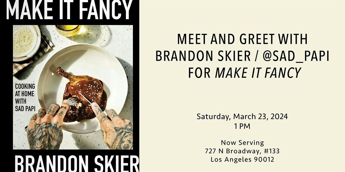 Meet & Greet + Book Signing w/Brandon Skier for Make It Fancy, Now ...