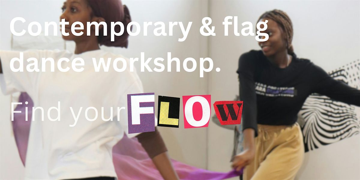 Find your flow: Contemporary and flag dance workshop, Attenborough Arts ...